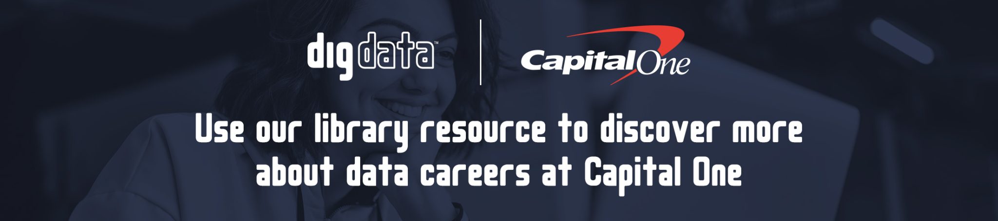 Library Resource - Capital One career panel - Digdata - a Data ...